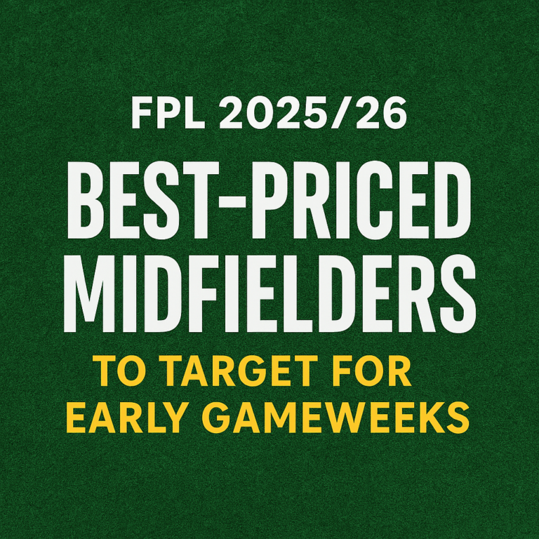 💸 FPL 2025/26: Best-Priced Midfielders to Target for Early Gameweeks ...